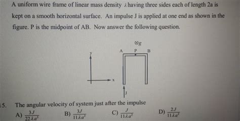 [answered] 15 A Uniform Wire Frame Of Linear Mass Density Having Three