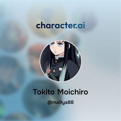 Chat With Tokito Moichiro Character Ai Ai Chat Reimagined Your Words Your World