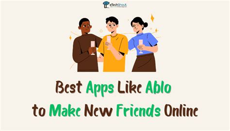17 Apps Like Ablo To Make New Friends Online