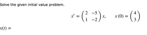 solved solve the given initial value problem 2 5 1 2 4 x