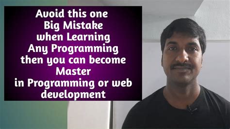 Every New Programmer Should Avoid This Big Mistake While Learning