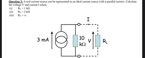 Solved Question 3 A Real Current Source Can Be Represented