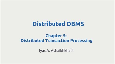 Chapter 5 Distributed Transaction Processing Part 2 Youtube