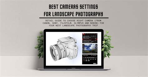 9 Best Camera Settings To Master Landscape Photography Rgwords