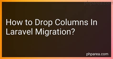 How To Drop Columns In Laravel Migration In 2024