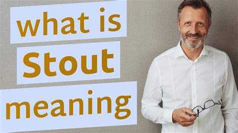 Stout Definition Of Stout Youtube