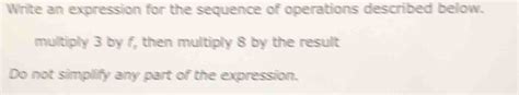 Solved Write An Expression For The Sequence Of Operations Described