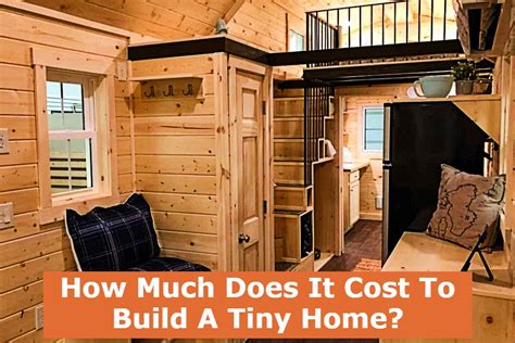 How Much Does It Cost To Build A Tiny Home