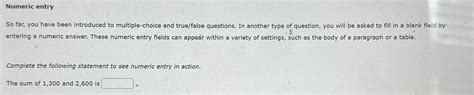 Solved Numeric Entryso Far You Have Been Introduced To