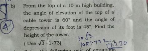 B From The Top Of A 10 M High Building The Angle Of Elevation Of The To