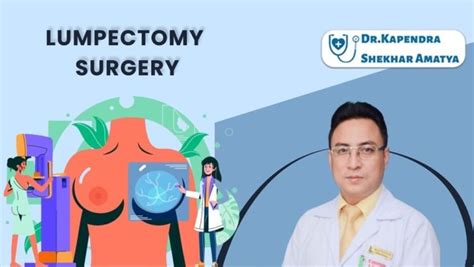 Lumpectomy Surgery Dr Kapendra Shekhar Amatya