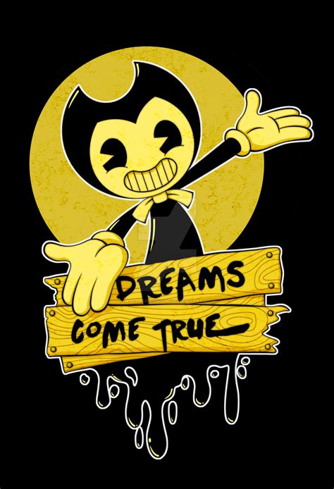 Dreams Come True Bendy At Joan Mealey Blog