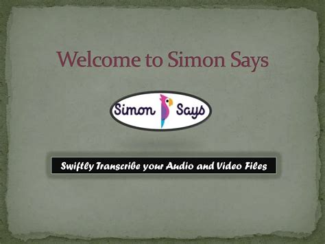 Ppt Best Transcription Software Simon Says Powerpoint Presentation Id7777332