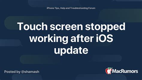 Touch Screen Stopped Working After Ios Update Macrumors Forums