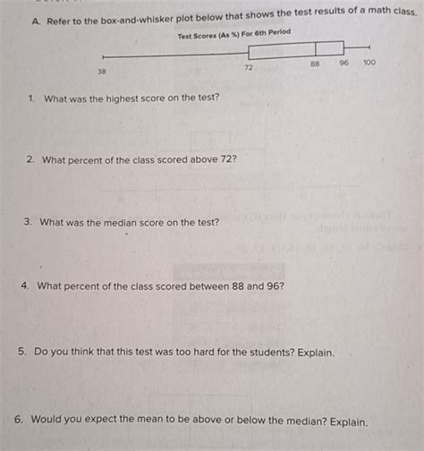 Solved A Refer To The Box And Whisker Plot Below That Shows The Test Results Of A Math Class