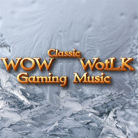 Lo Fi Wow Wotlk Raiding Music Song And Lyrics By Wow Classic Wotlk