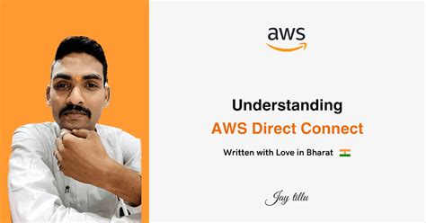 Understanding Aws Direct Connect Aws Direct Connect Is A Service That… By Jay Tillu Medium