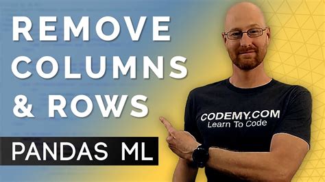 Remove Columns And Rows Pandas For Machine Learning YouTube