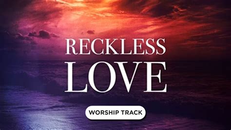 Reckless Love Video Worship Song Track With Lyrics Playback Media