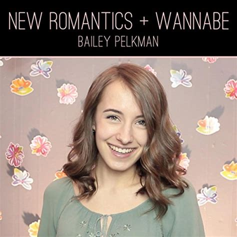 New Romantics Wannabe Bailey Pelkman Digital Music
