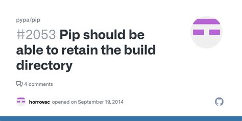 Pip Should Be Able To Retain The Build Directory · Issue 2053 · Pypa