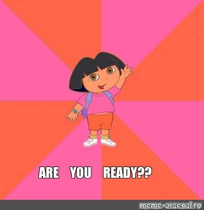 Meme Are You Ready All Templates Meme