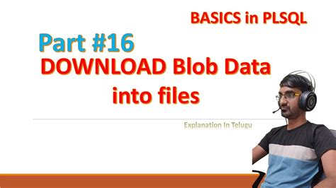 How To Download Blob Data Into Files Oracle SQL PLSQL PLSQL Tutorial In Telugu YouTube