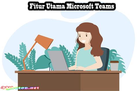 Apa Itu Microsoft Teams Pengertian Manfaat Fitur Utamanya Mboton