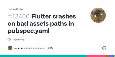 Flutter Crashes On Bad Assets Paths In Pubspecyaml · Issue 12460