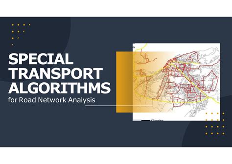 Module 6 Special Transport Algorithms For Road Network Analysis Special Transport Algorithms