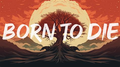 Lana Del Rey Born To Die Lyrics Youtube