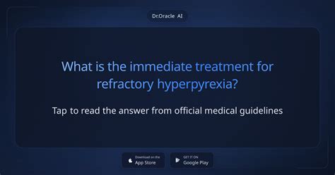 What Is The Immediate Treatment For Refractory Hyperpyrexia