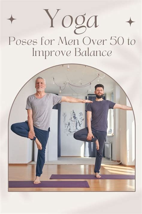 Yoga Poses For Men Over 50 To Improve Balance Yoga Poses Yoga Poses