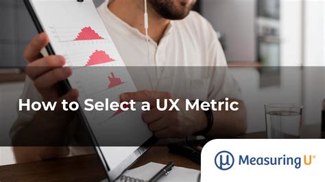 How To Select A Ux Metric Measuringu How To Select A Ux Metric Measuringu