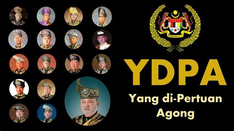 Senarai Ydpa Yang Di Pertuan Agong I Xvii 1957 Kini Malaysia