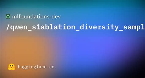 mlfoundations dev qwen s1ablation diversity sampling 3k · hugging face