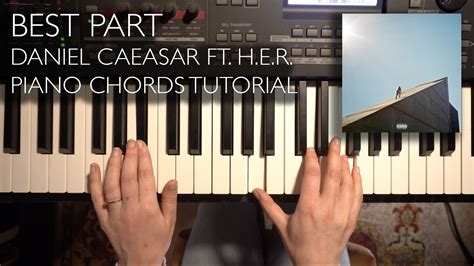 Best Part By Daniel Caesar Ft Her Piano Part Chords Tutorial Easy Youtube