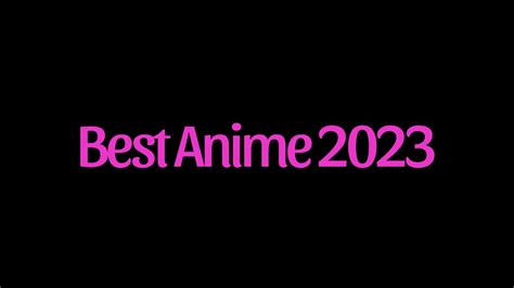 25 Best Anime Of 2023 Japan Web Magazine