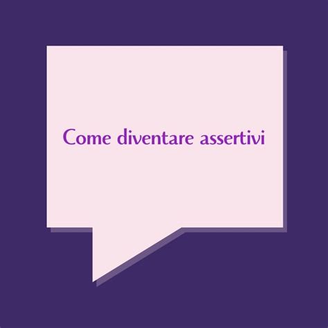 Come Diventare Assertivi