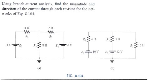 Solved Using Branch Current Analysis Find The Magnitude And