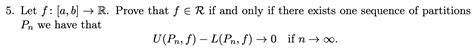 solved 5 let f [a b] → r prove that fe r if and only if