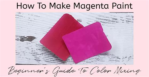 How To Make Magenta Acrylic Paint The Top 2 Epic Contenders