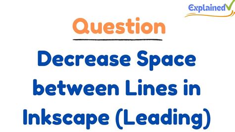 Decrease Space Between Lines In Inkscape Leading Youtube