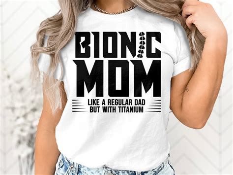 Bionic Spine Svg Png Bionic Mom Svg Spinal Fusion Png Funny Back Surgery Svg Cricut