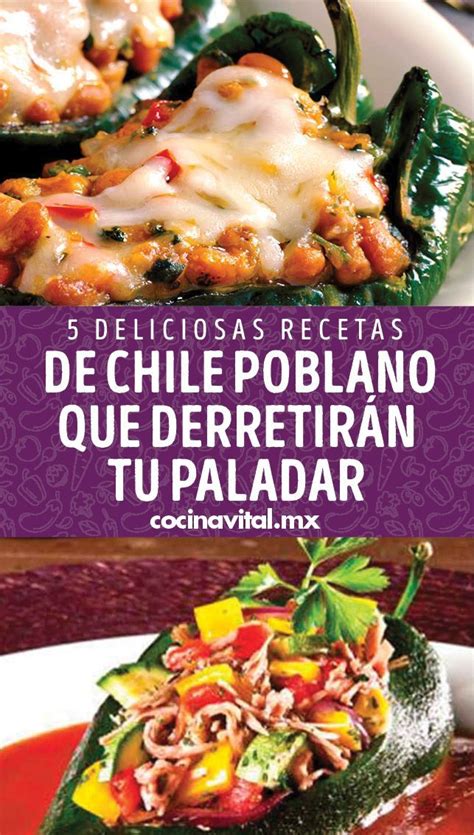 5 Deliciosas Recetas De Chile Poblano Que Derretirán Tu Paladar