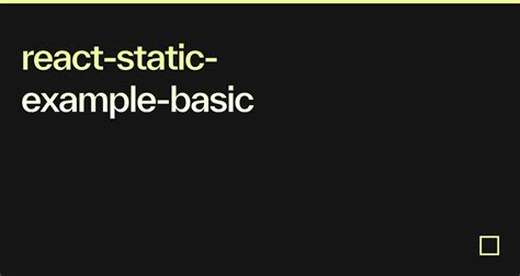 React Static Example Basic Codesandbox