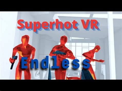 Superhot Vr Endless Mode Youtube