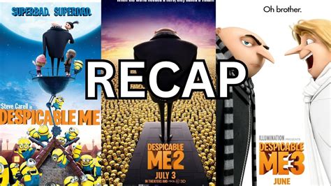 Despicable Me 1 3 Movie Recap Youtube