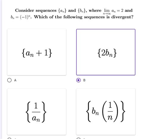 Consider sequences an and bn where n an 2 and | StudyX