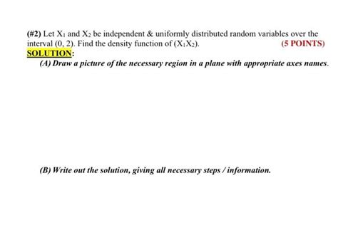 Solved 2 Let X1 And X2 Be Independent And Uniformly